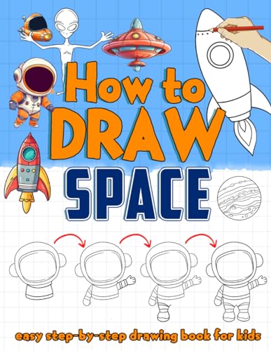 How to Draw Space for Kids: Learn To Draw Planets, Rockets, Astronauts ...