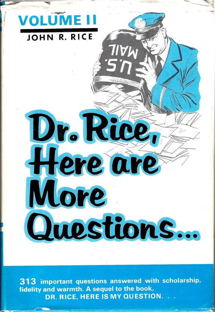 Dr. Rice, Here Are More Questions... (Vol. II) by John R. Rice | Goodreads