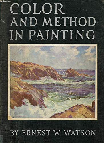 Color and Method in Painting by Ernest W. Watson | Goodreads