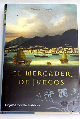 El mercader de juncos / The Merchant of juncos by Vincent Landel ...