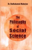 The Philosophy of Social Science by Radhakamal Mukerjee | Goodreads