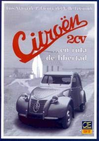 Citroën 2CV: --en ruta de libertad (Colección Nuestros coches) by Luis ...