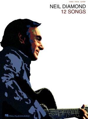[(Neil Diamond: 12 Songs)] [Author: Neil Diamond] published on by Neil ...