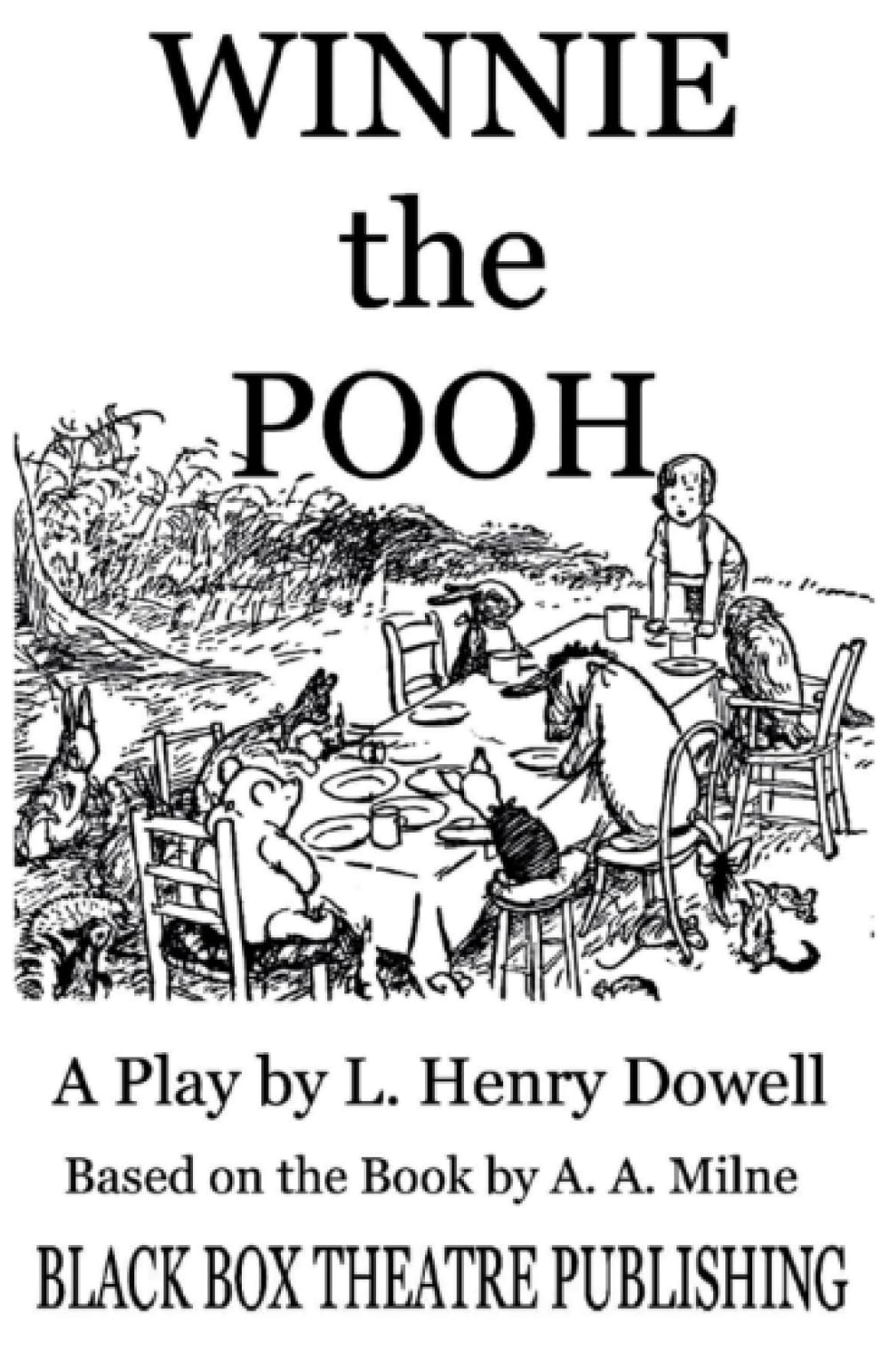 Winnie the Pooh: A play by L. Henry Dowell by L. Henry Dowell | Goodreads