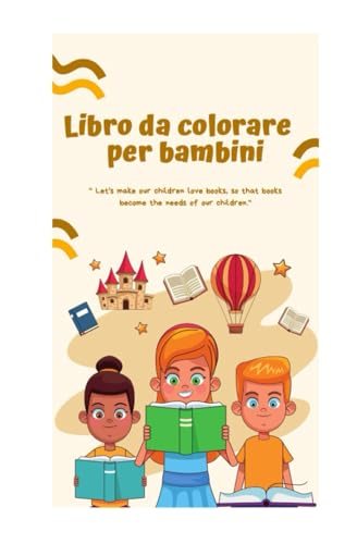 Libro da colorare per bambini. Let's make our children love books, so ...