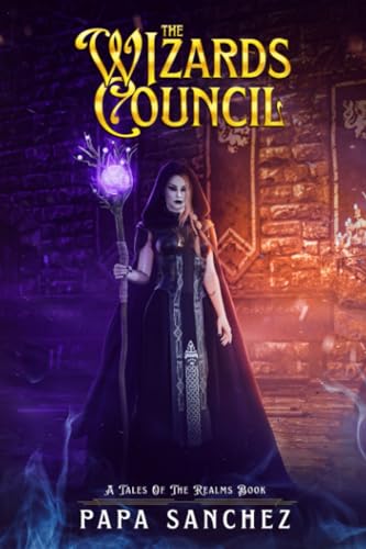 The Wizard's Council by Papa Sanchez | Goodreads