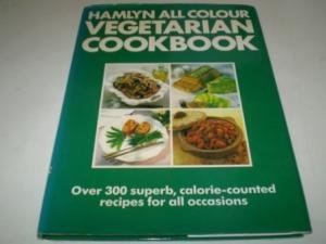Hamlyn All Colour Vegetarian Cookbook by Unknown | Goodreads