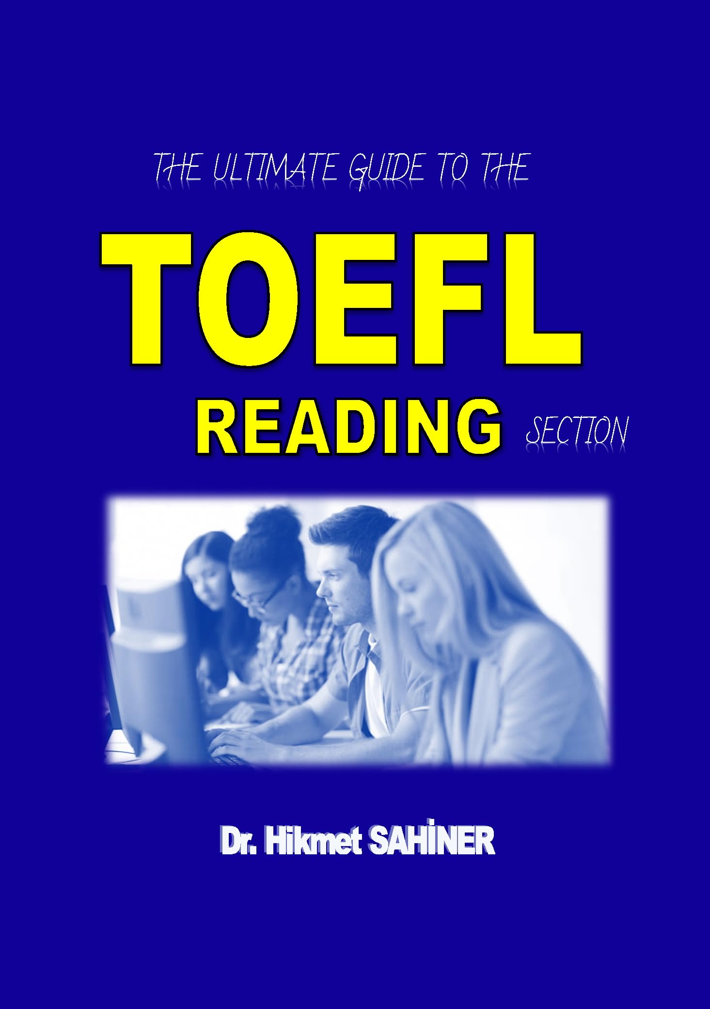 THE ULTIMATE GUIDE TO THE TOEFL READING SECTION: STRATEGIES & PRACTICE ...
