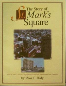 The Story of St. Mark's Square: How the Oldest Lutheran Congregation in ...