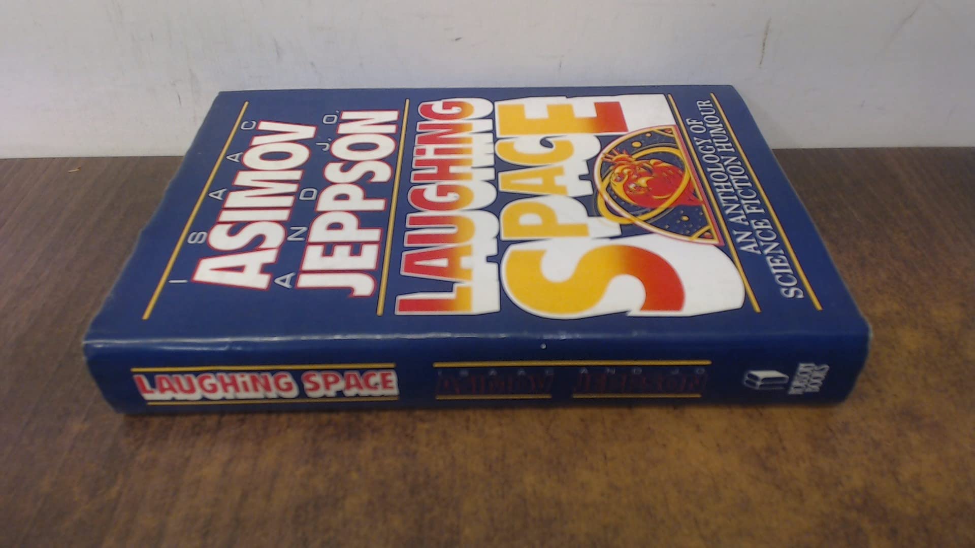 Laughing Space: An Anthology of Science Fiction Humour by Isaac Asimov ...