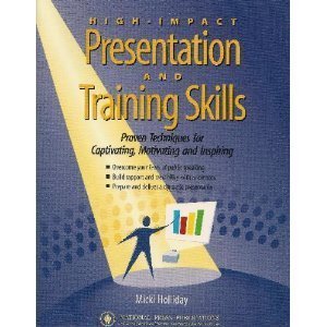 High-Impact Presentation & Training Skills by William Hendricks | Goodreads