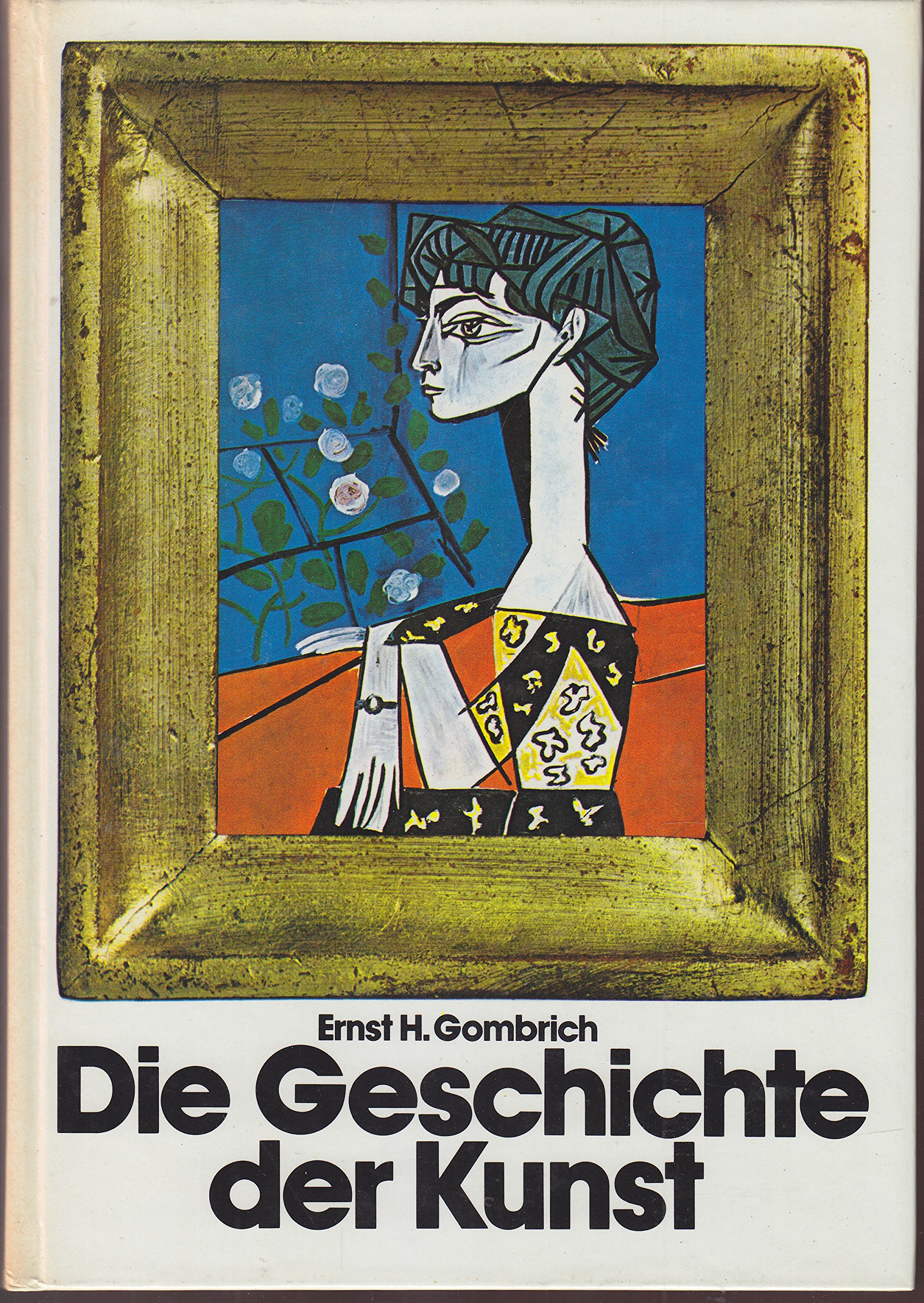 Die Geschichte der Kunst by E.H. Gombrich | Goodreads