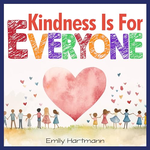 Kindness is For Everyone: Children’s Book About Kindness, Equality ...