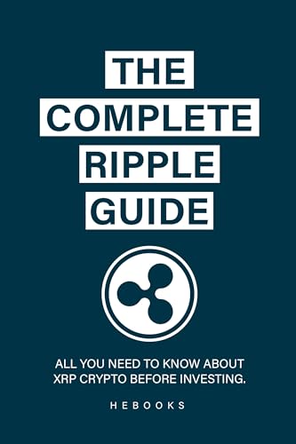 The Complete Ripple Guide: All You Need to Know About XRP Crypto Before ...