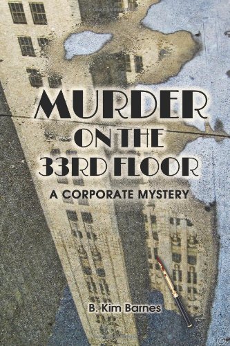 Murder on the 33rd Floor: A Corporate Mystery Paperback – March 7, 2012 ...
