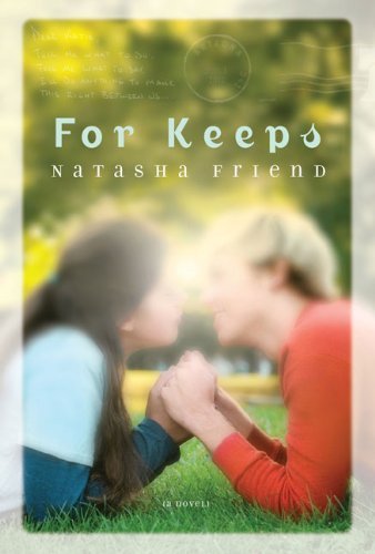 For Keeps by Natasha Friend (2010-04-06) by Natasha Friend | Goodreads