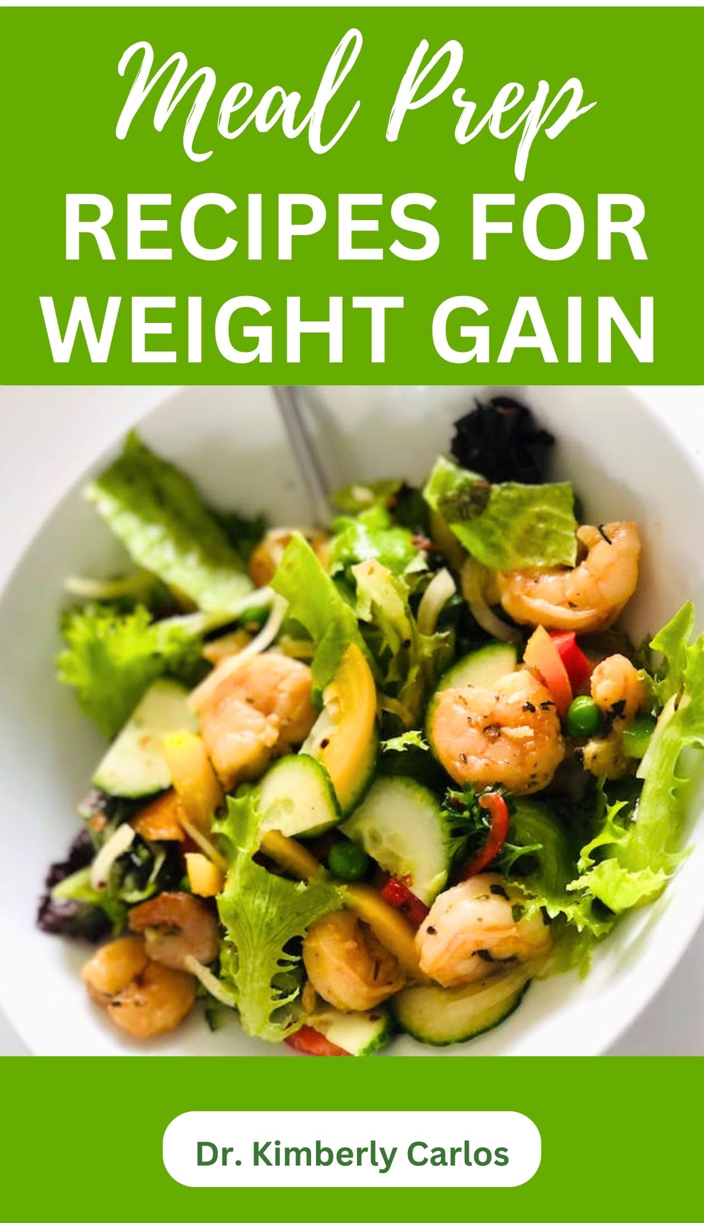 MEAL PREP RECIPES FOR WEIGHT GAIN Learn How To Make Quick And Easy MEAL PREP RECIPES FOR WEIGHT GAIN Learn How To Make Quick And Easy