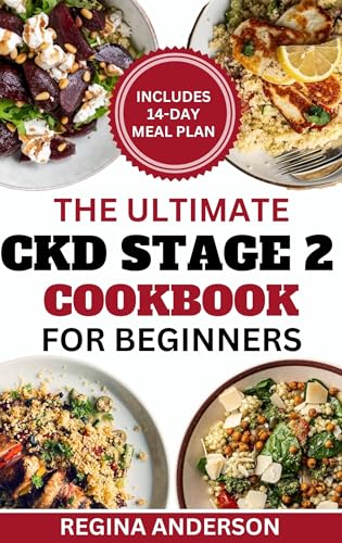 The Ultimate CKD Stage 2 Cookbook for Beginners: Low Sodium, Low ...