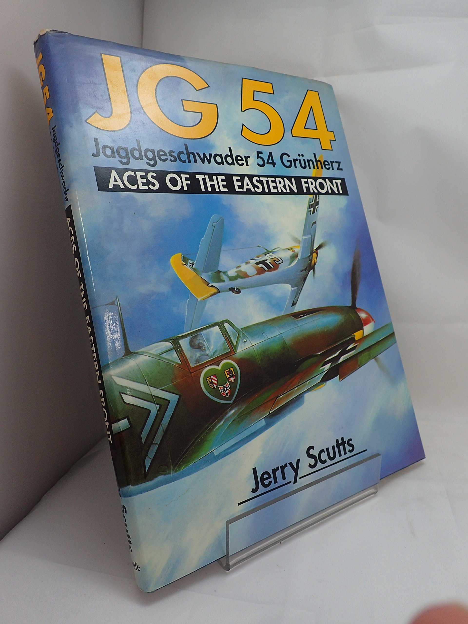 JG 54: Jagdgeschwader 54 Grunherz : Aces of the Eastern Front by Jerry ...