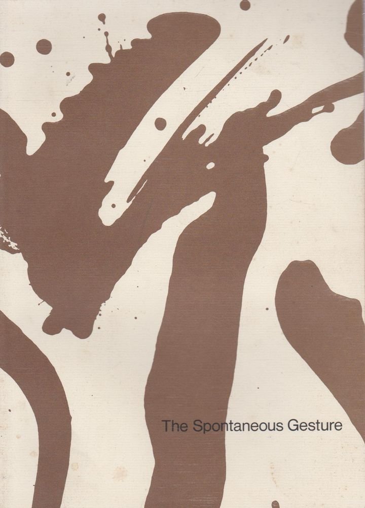 The spontaneous gesture: Prints and books of the abstract expressionist ...