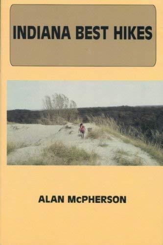 Indiana Best Hikes by Alan McPherson | Goodreads