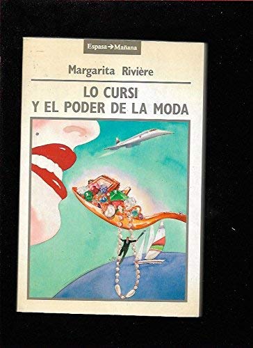 Lo cursi y el poder de la moda by Margarita Rivière | Goodreads