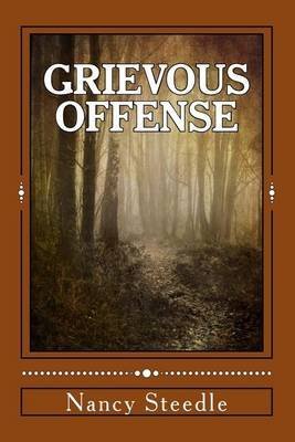 [Grievous Offense: A Donovan Burke Novel: Volume 2] [Author: Steedle ...