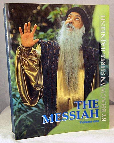 The Messiah: Commentaries by Bhagwan Shree Rajneesh on Kahlil Gilbran's ...