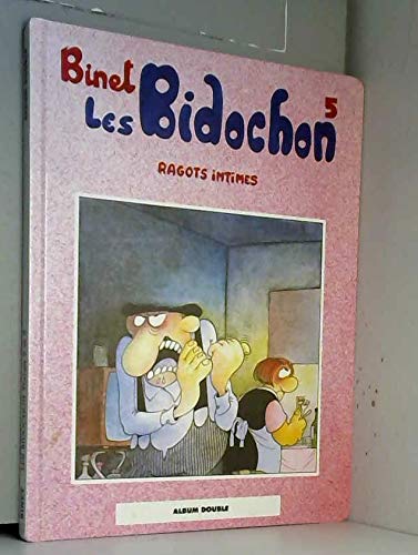 Bidochon t5: ragots intimes (Les): - HUMOUR (CROSS OVER (A)) by Binet ...