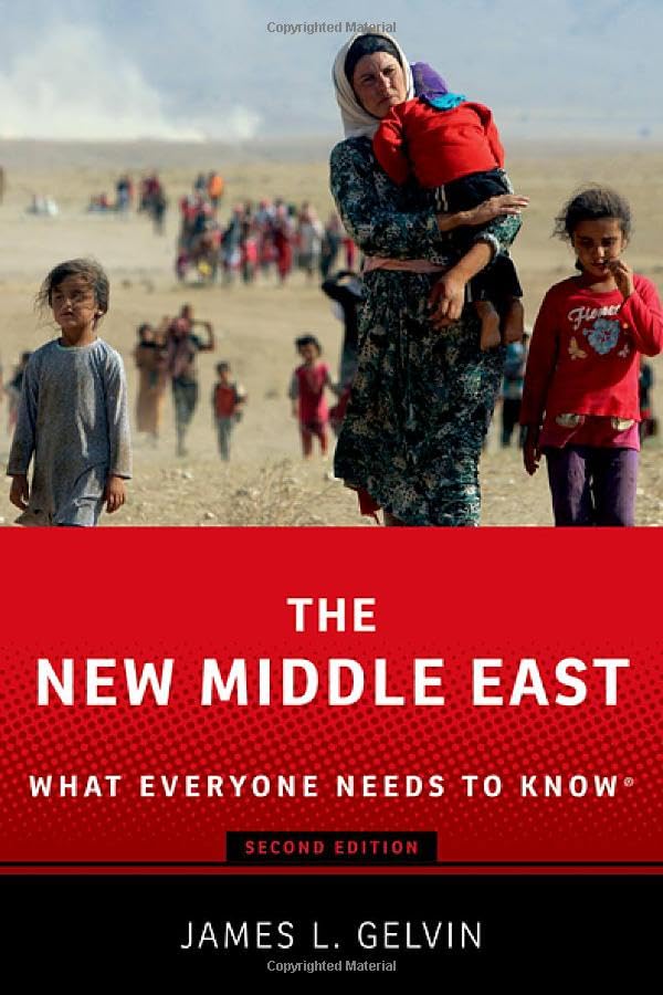 The New Middle East: What Everyone Needs to Know® by James L. Gelvin ...