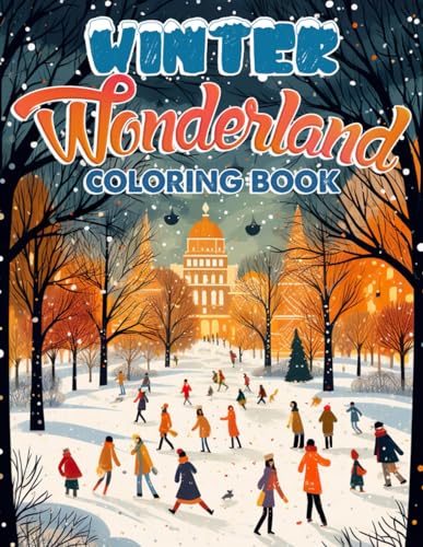 Winter Wonderland Coloring Book: 40 Pages of Delightful Illustrations ...