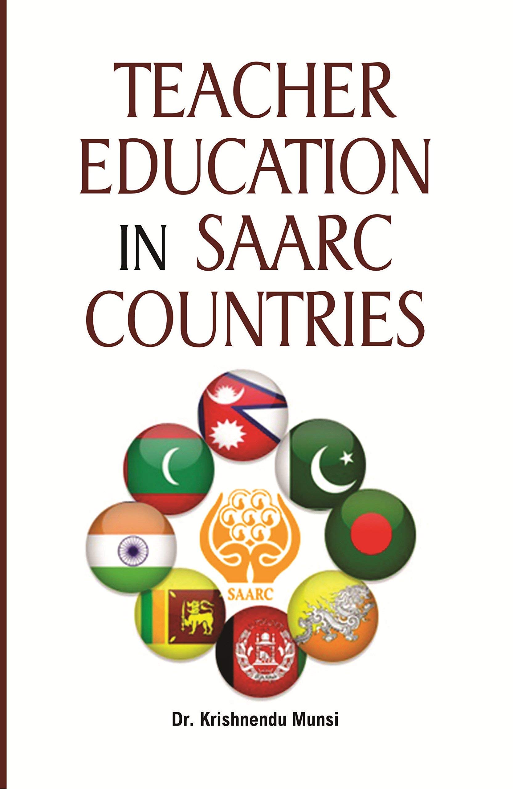 Teacher Education in SAARC Countries by K. Munsi & Debjani Guha | Goodreads
