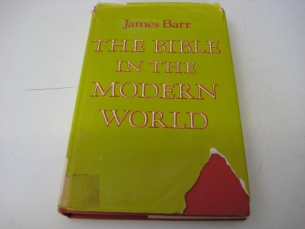 The Bible in the Modern World by James Barr | Goodreads