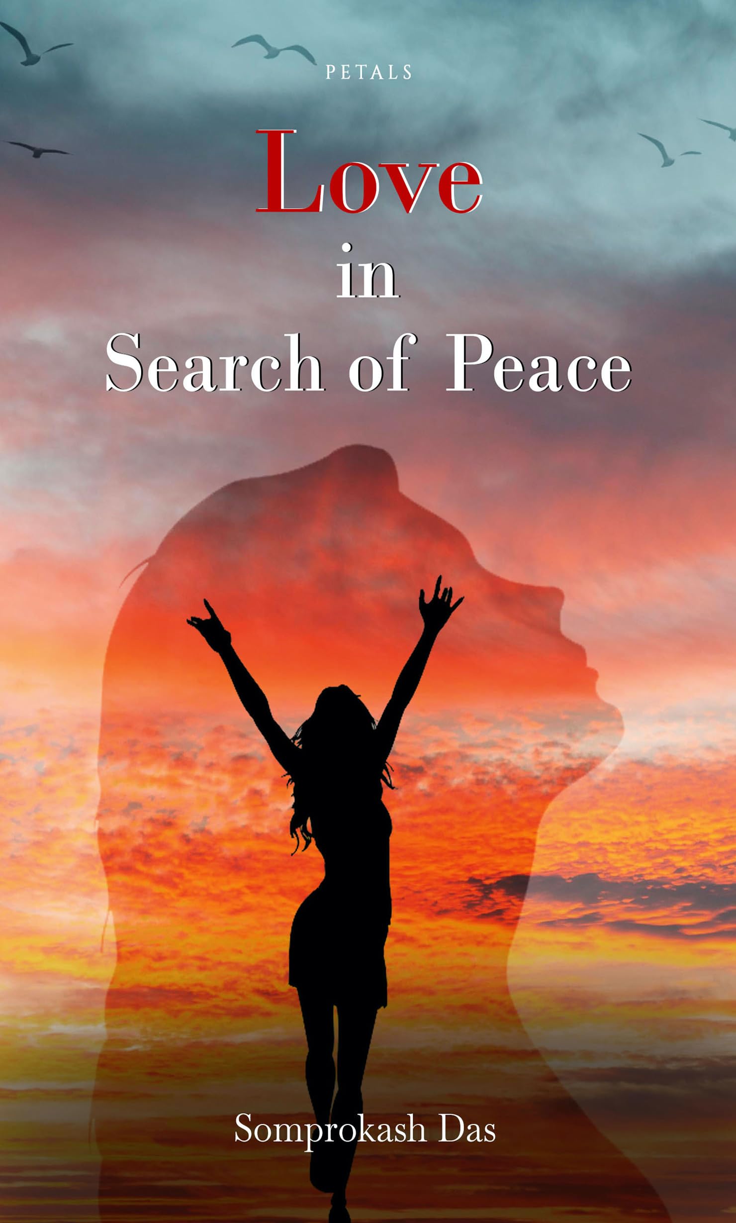 Love in Search of Peace by Somprokash Das | Goodreads