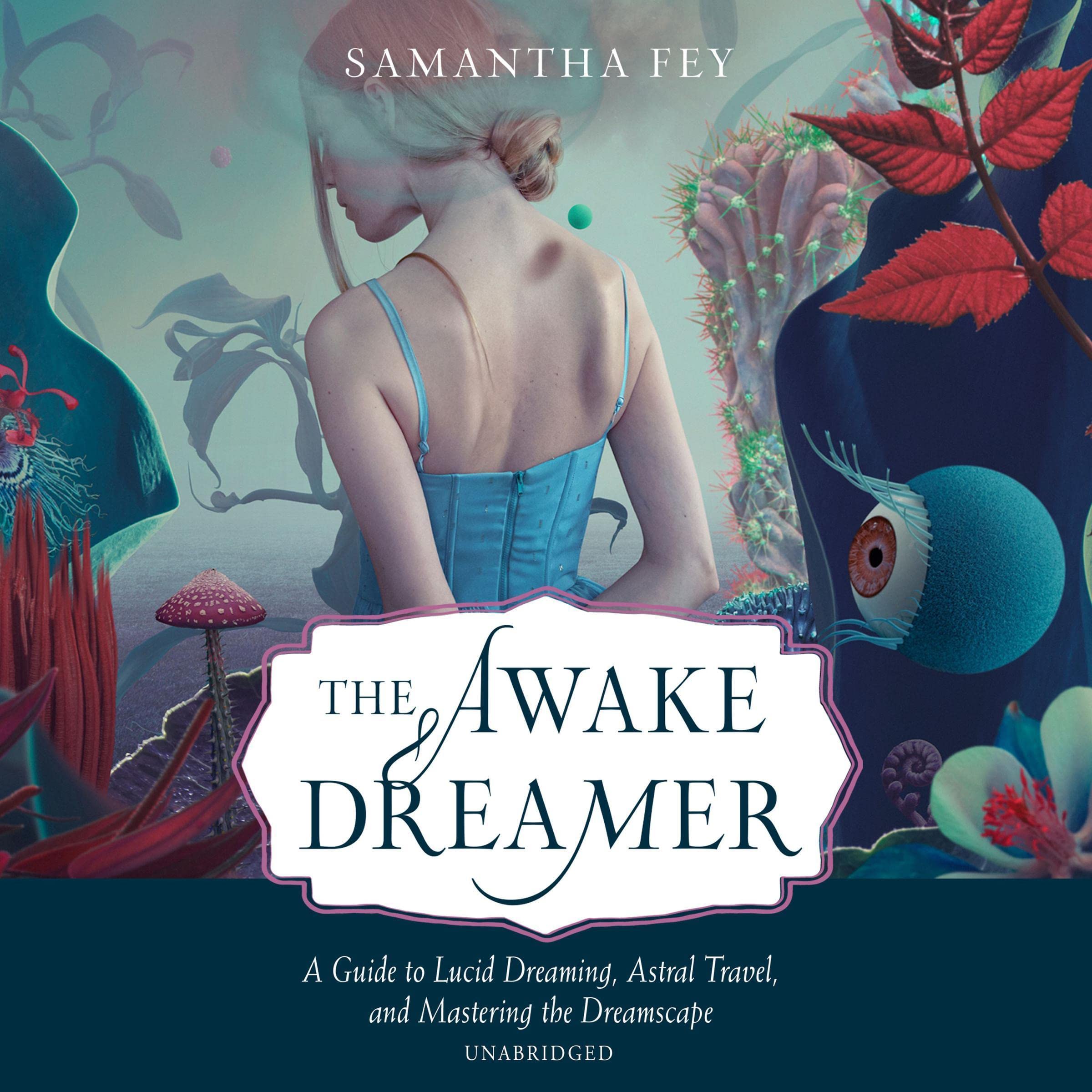 The Awake Dreamer: A Guide to Lucid Dreaming, Astral Travel, and ...