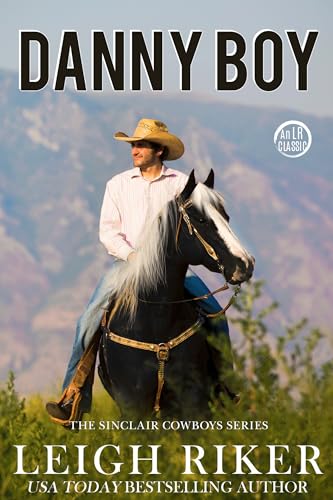 Danny Boy (The Sinclair Cowboys) by Leigh Riker | Goodreads