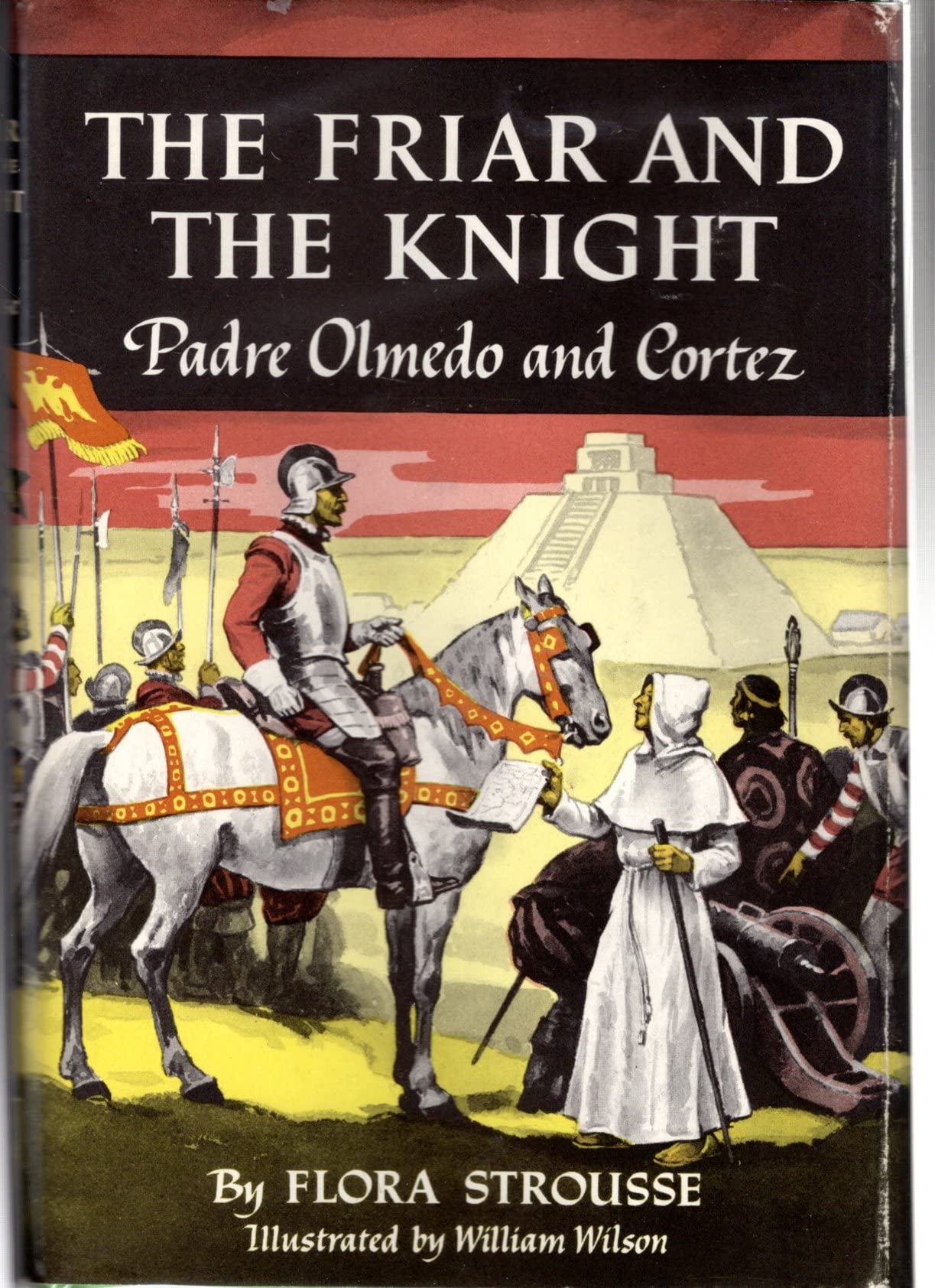 The friar and the knight;: Bartolome Ìde Olmedo and Cortez by Flora ...