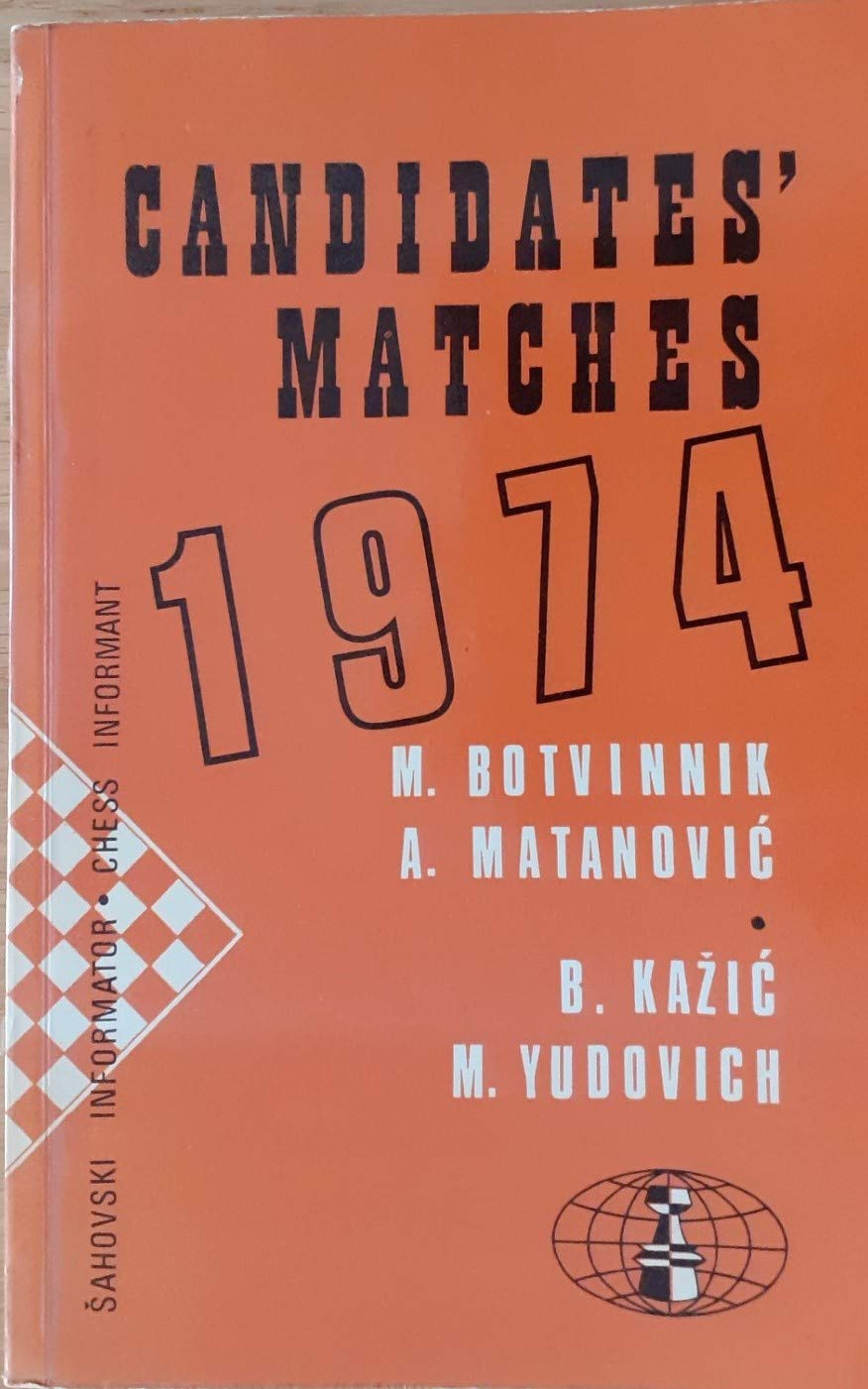 Candidates' Matches 1974 by Mikhail Botvinnik | Goodreads