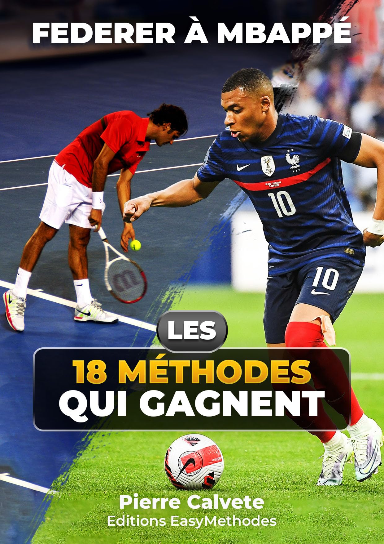 LES 18 METHODES QUI GAGNENT : PARIS SPORTIFS TENNIS + FOOT by Pierre ...