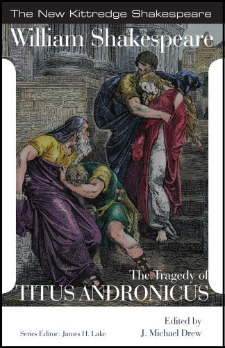 The Tragedy of Titus Andronicus (New Kittredge Shakespeare) by William ...
