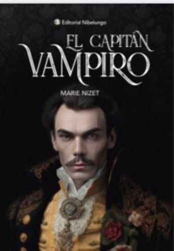 El Capitán Vampiro: Un cuento rumano (Spanish Edition) by Marie Nizet ...