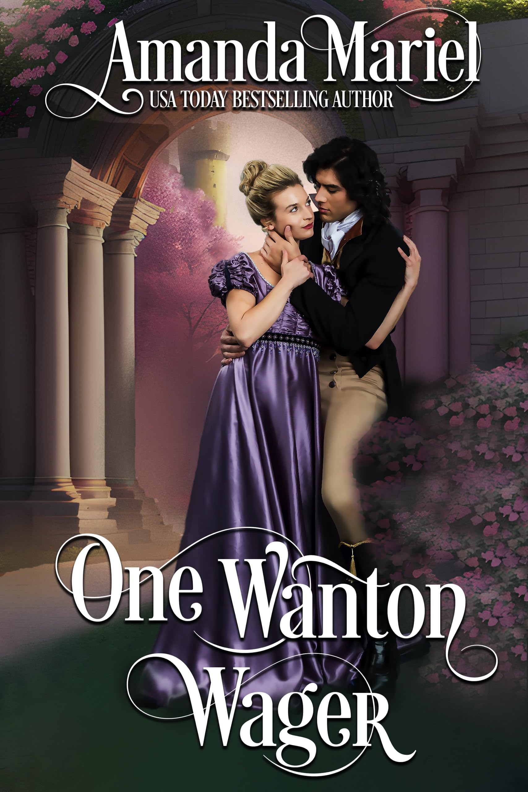 One Wanton Wager by Amanda Mariel | Goodreads