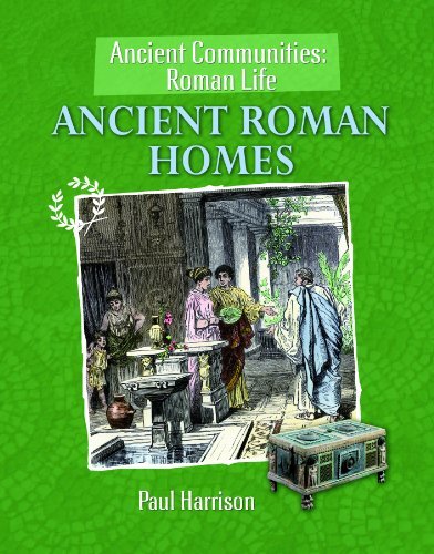 Ancient Roman Homes (Ancient Communities: Roman Life) by Paul Harrison ...