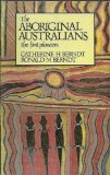 The aboriginal Australians: The first pioneers by Catherine H. Berndt ...