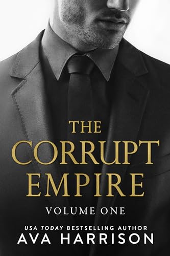 The Corrupt Empire: Volume One by Ava Harrison | Goodreads