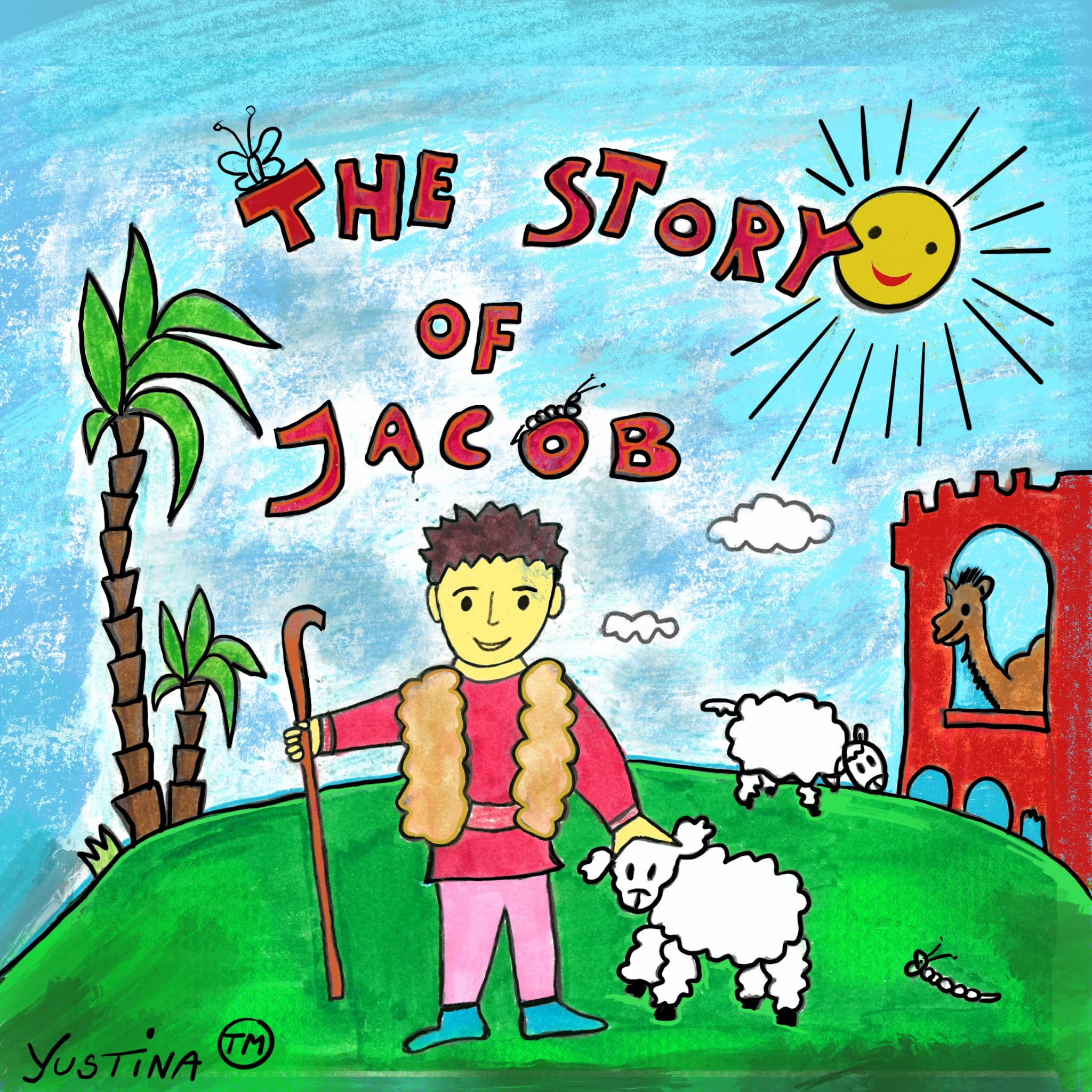 Story of Jacob: Your Name Will Be Israel by Justyna Thomas Mathews ...