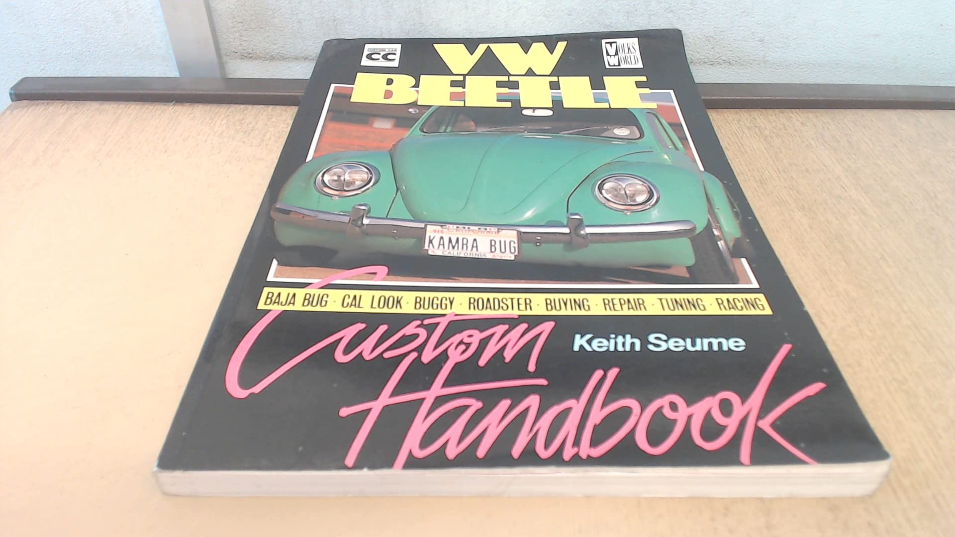 VW Beetle Custom Handbook by Keith Seume | Goodreads