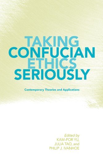 Taking Confucian Ethics Seriously: Contemporary Theories and ...