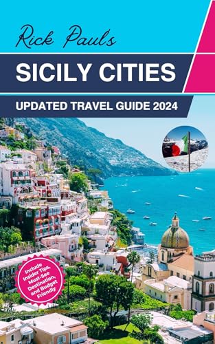 Sicily Travel Guide 2024 : Discovering Palermo, Taormina, Catania ...