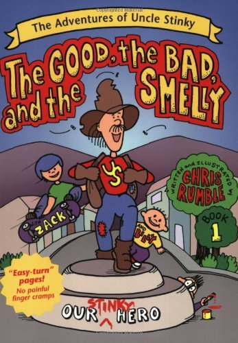 The Good, the Bad, and the Smelly (Adventures of Uncle Stinky) by Chris ...